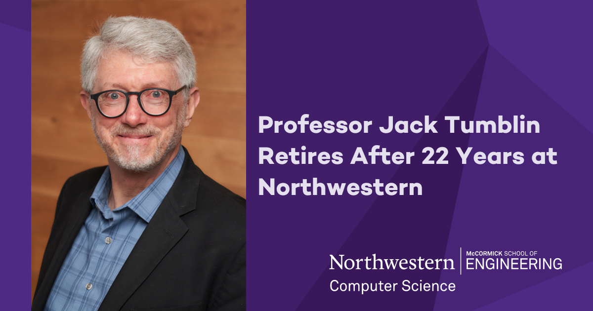 Professor Jack Tumblin Retires After 22 Years at Northwestern | News ...